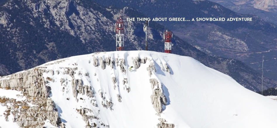 The Thing About Greece - A Snowboard Documentary - Snowboard.gr